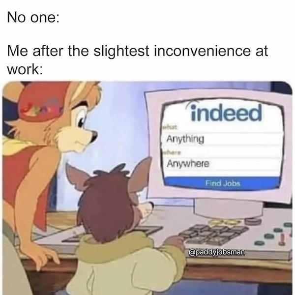 Work memes to brute-force your way through the workweek