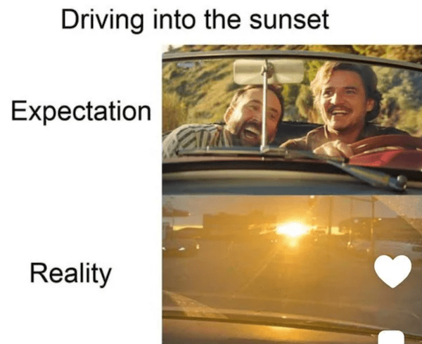 Expectations, meet reality...my old nemesis