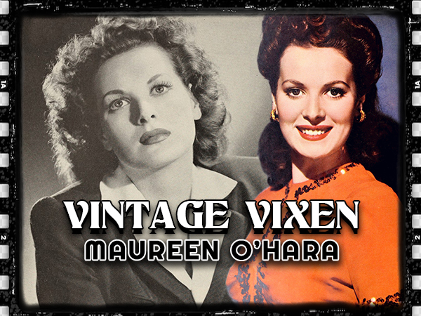 Vintage Vixen: Maureen O'Hara (21 GIFs)
