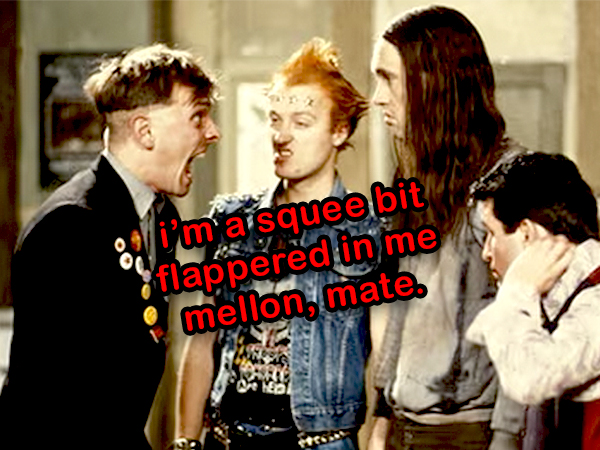 British Slang Is A Wee Bit Mental, Innit? (27 Photos)