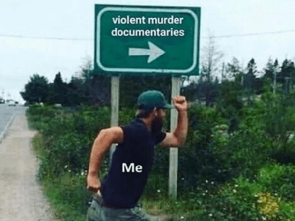 True Crime Memes Solved My Boredom