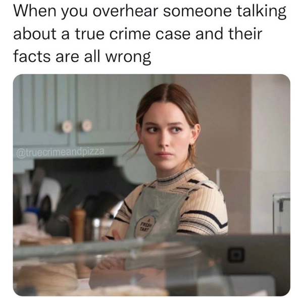 True Crime Memes Solved My Boredom
