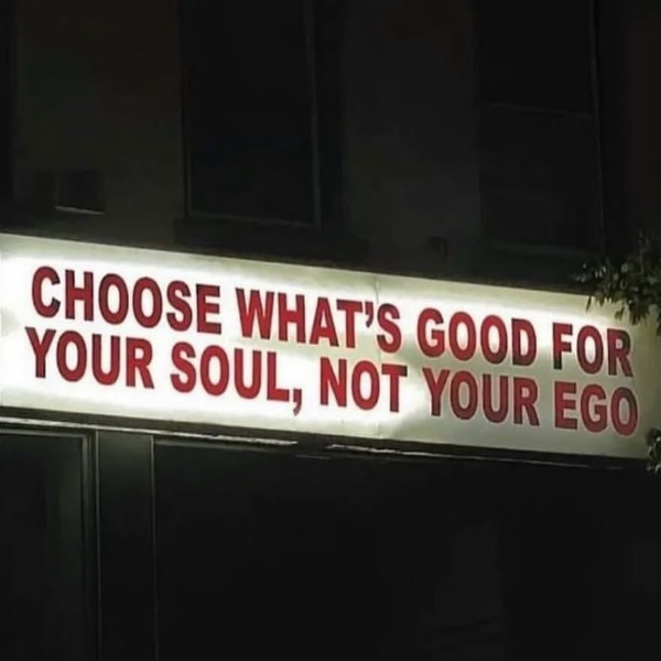 Good For Your Soul, Not Your Ego