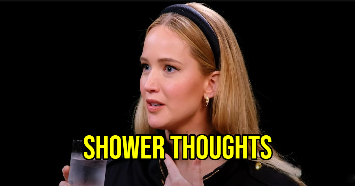 Shower Thoughts Are a Real Mindf**k!