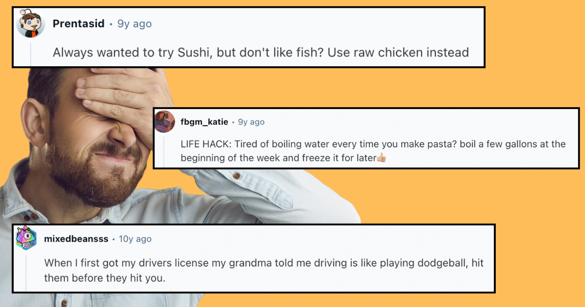 Funny Doses of the Best Worst Advice People Ever Received