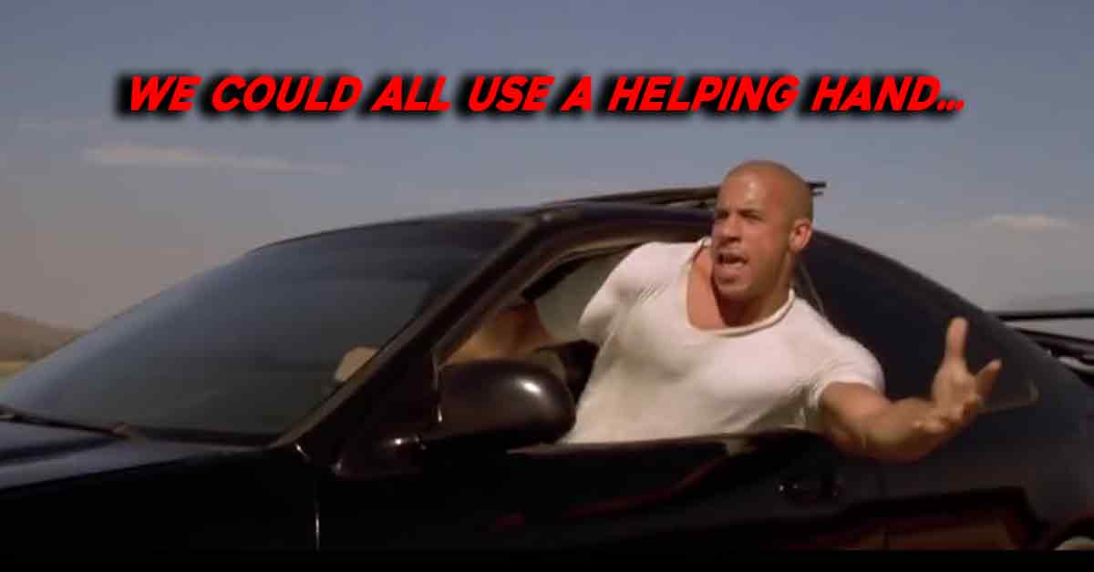 We Could All Use A Helping Hand...