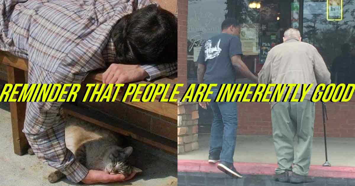 Reminder That People Are Inherently Good