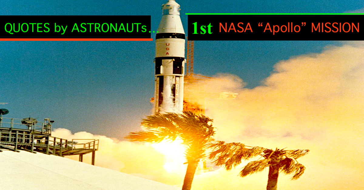 NASA Quotes by Astronauts on First USA Apollo Mission to Outer Space