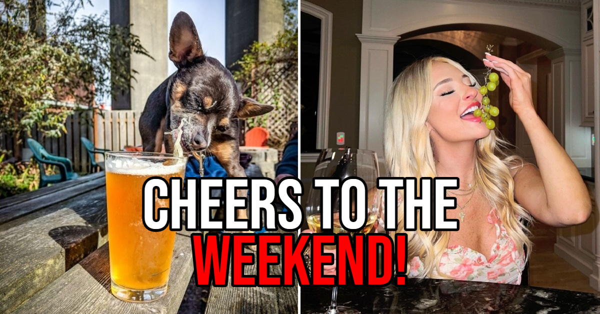 CHEERS to the Weekend!