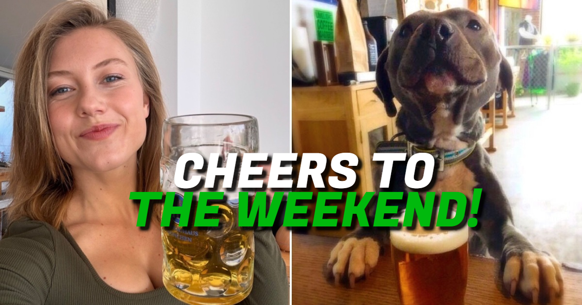 CHEERS to the Weekend!