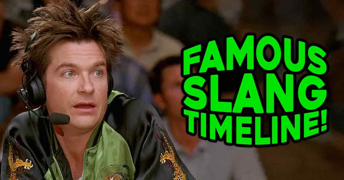 Remember When We Said That? Famous Slang Timeline!