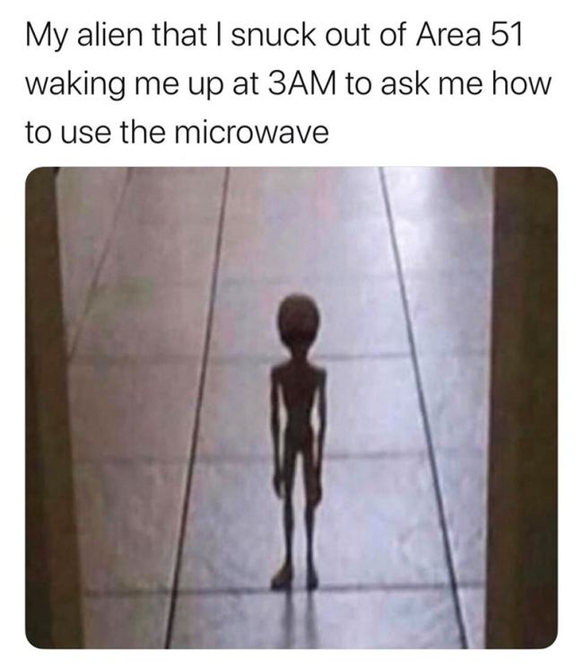 Dank Alien Memes to Make You Feel Less Alone