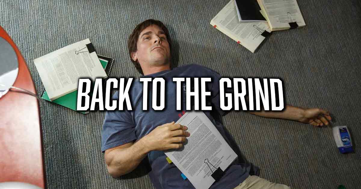Back To The Grind: Work Sucks
