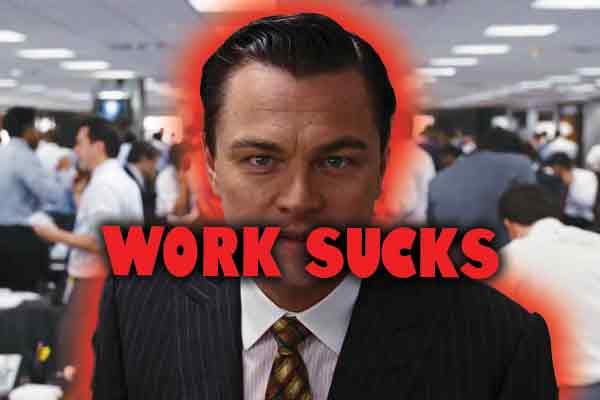 Long Weekends Are Never Long Enough: Work Sucks (funny, memes)