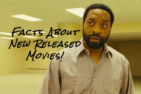 Facts About New Released Movies! (entertainment, movies, facts)