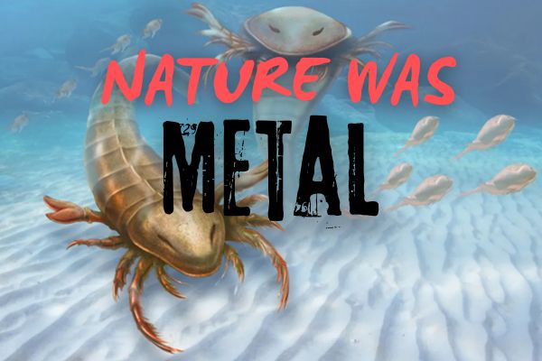 Nature Was Metal: The Creatures That Once Ruled Earth